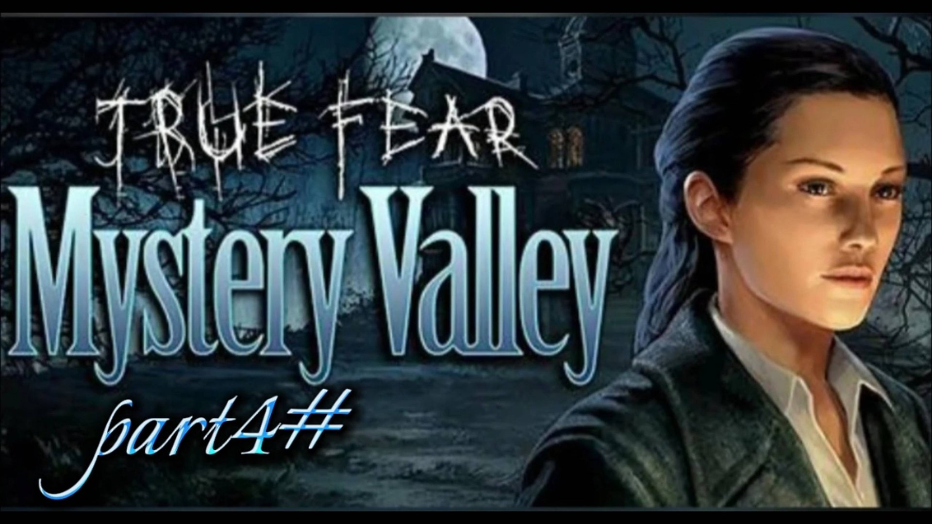 True Fear:Mystery Valley 4#ФИНАЛЫЧ