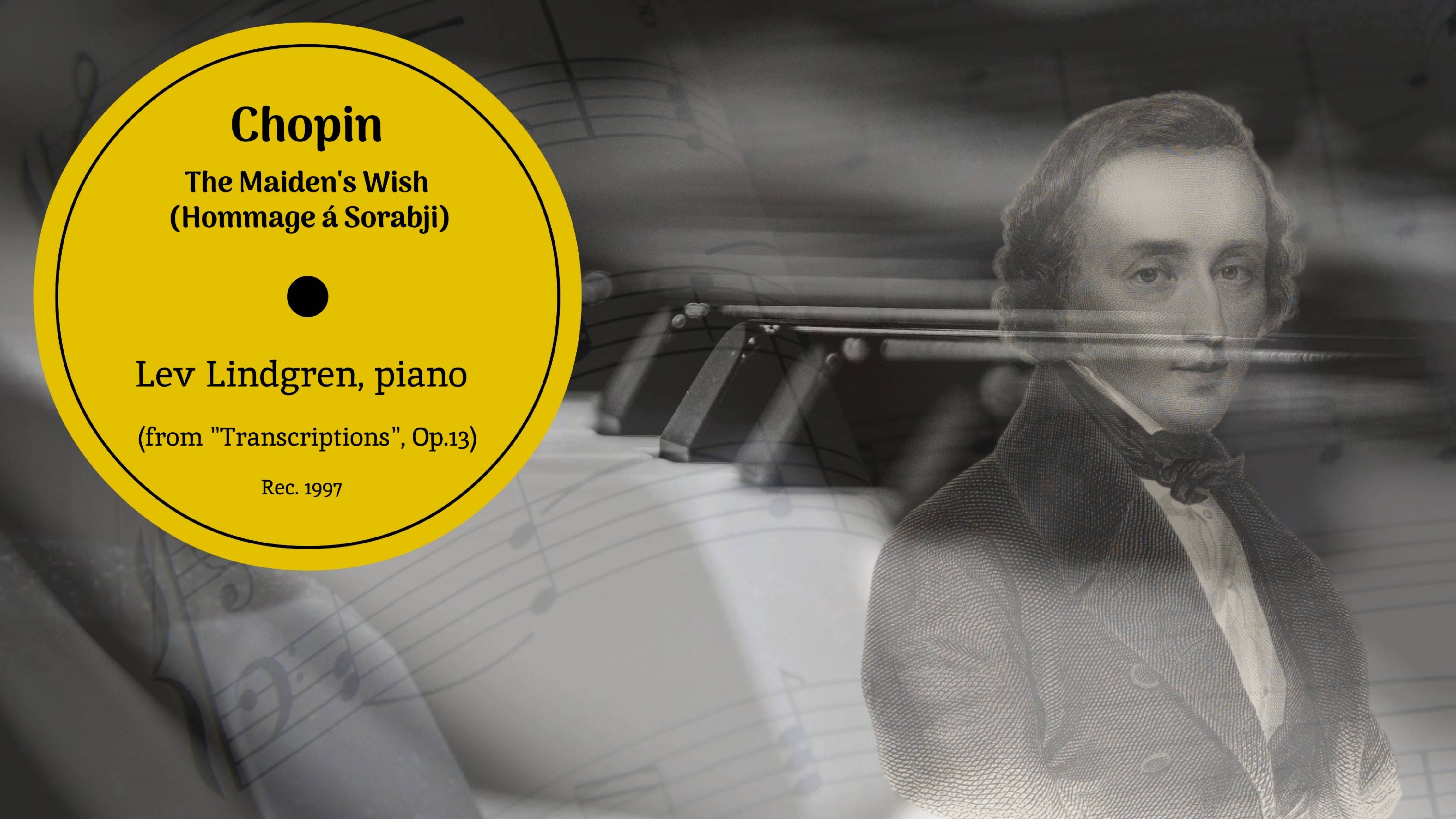 Шопен, “Желание” (Посвящение Сорабджи)Лев Линдгрен, ф-но