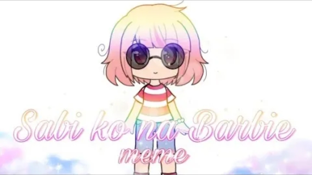 Arisha Chan: Sabi ko na Barbie meme | Gacha life