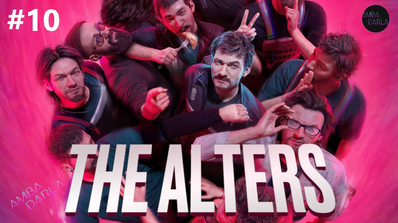 The Alters - прохождение АКТ III - День 74. Часть 10  - НЕБЕСНАЯ ТВЕРДЬ - ФИНАЛ | AMBADARLA | СТРИМ