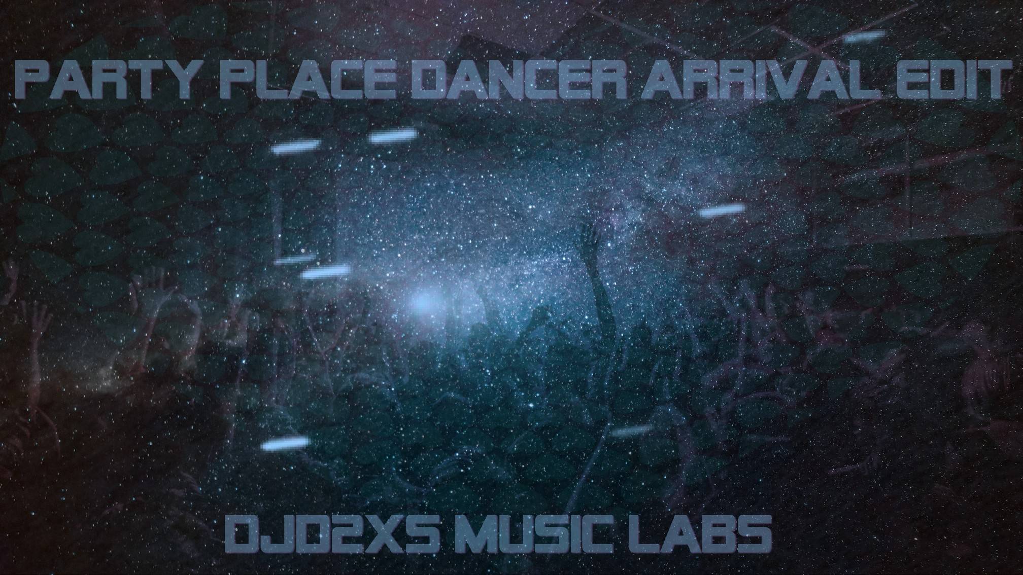 Party Place Dancer Arrival Edit