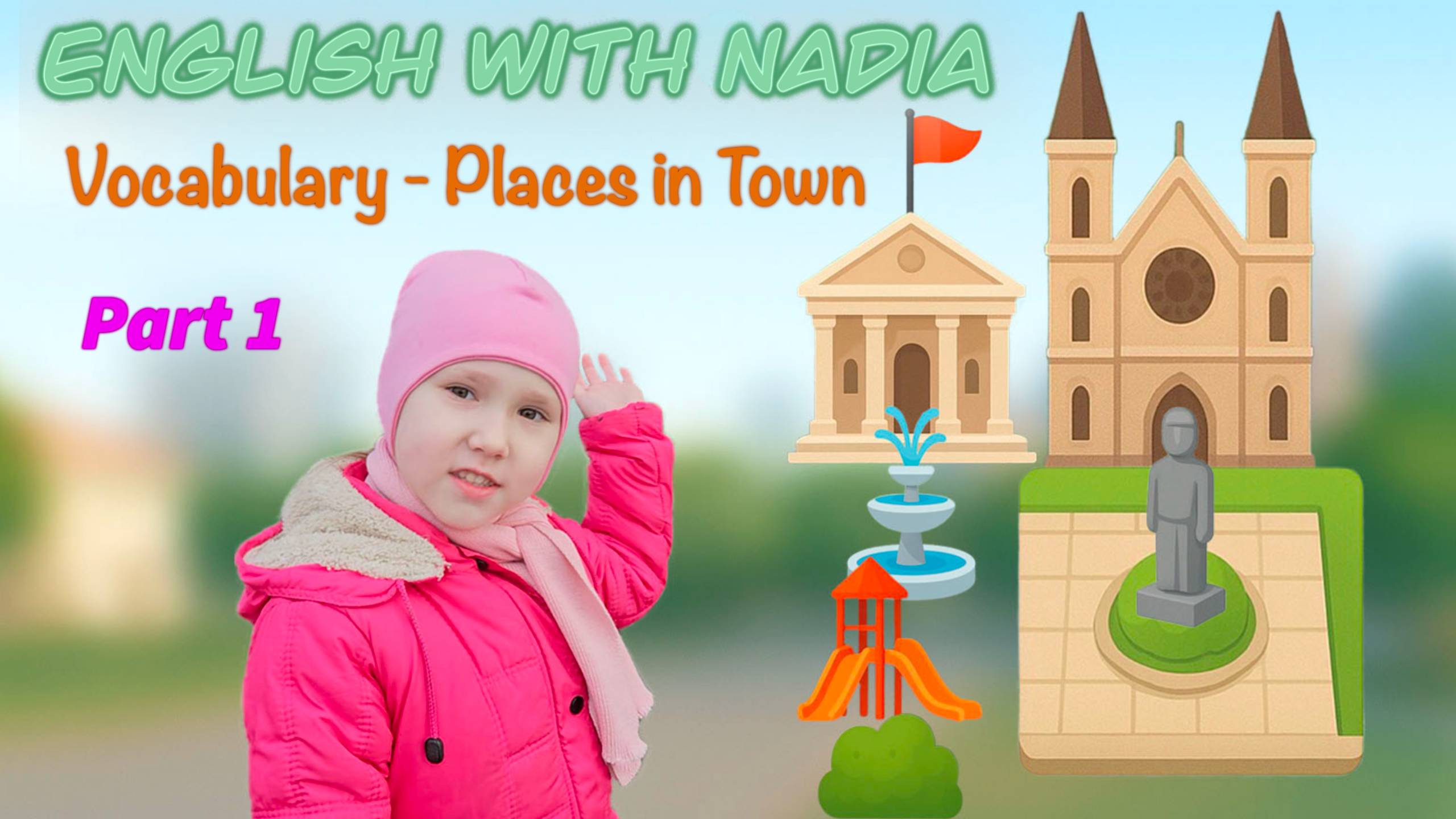 Places in Town, Part 1 - Vocabulary Places in Town /Места в городе, часть 1