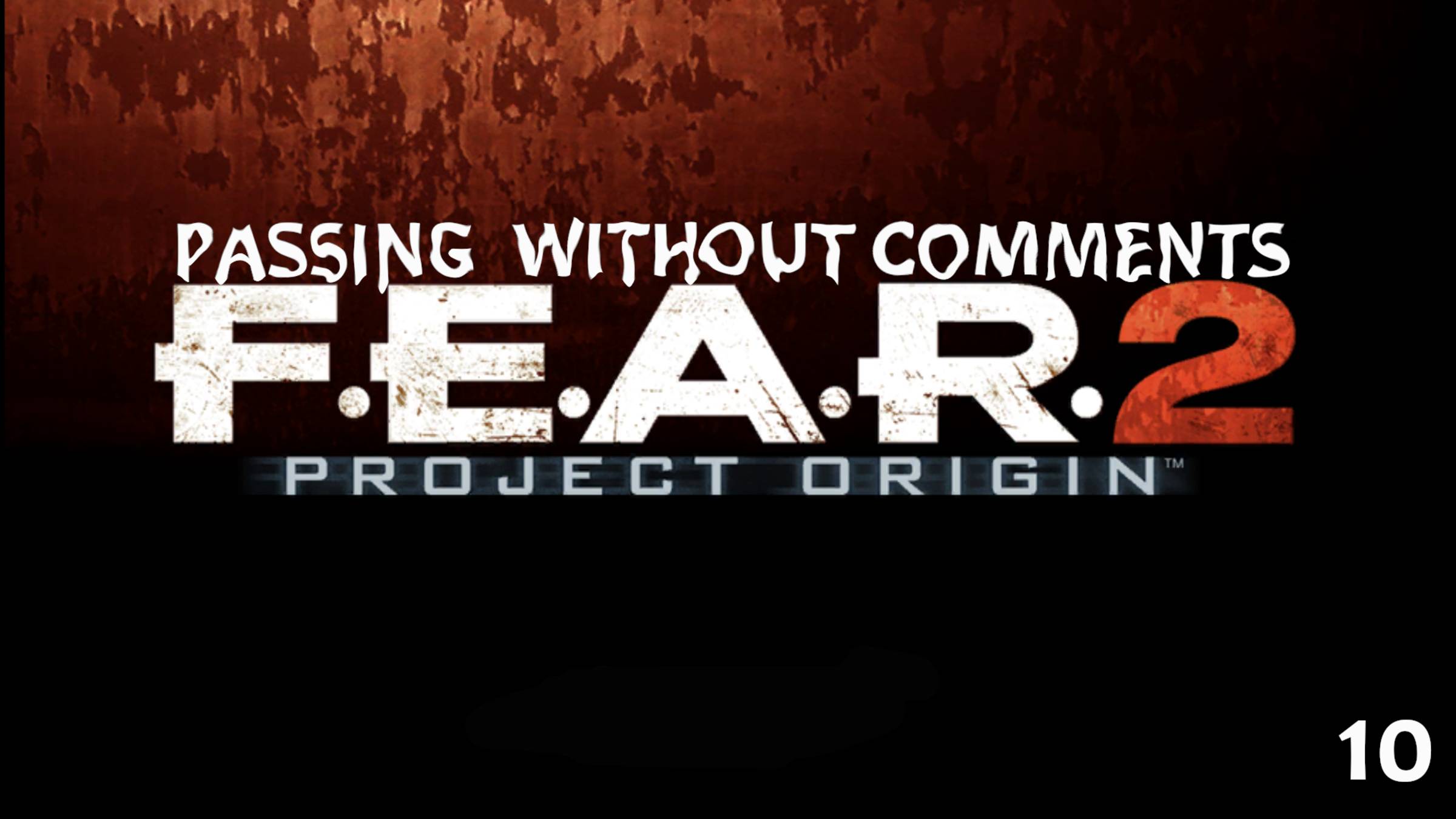 Прохождение F.E.A.R. 2 : Project Origin, Part 10 (без комментариев)