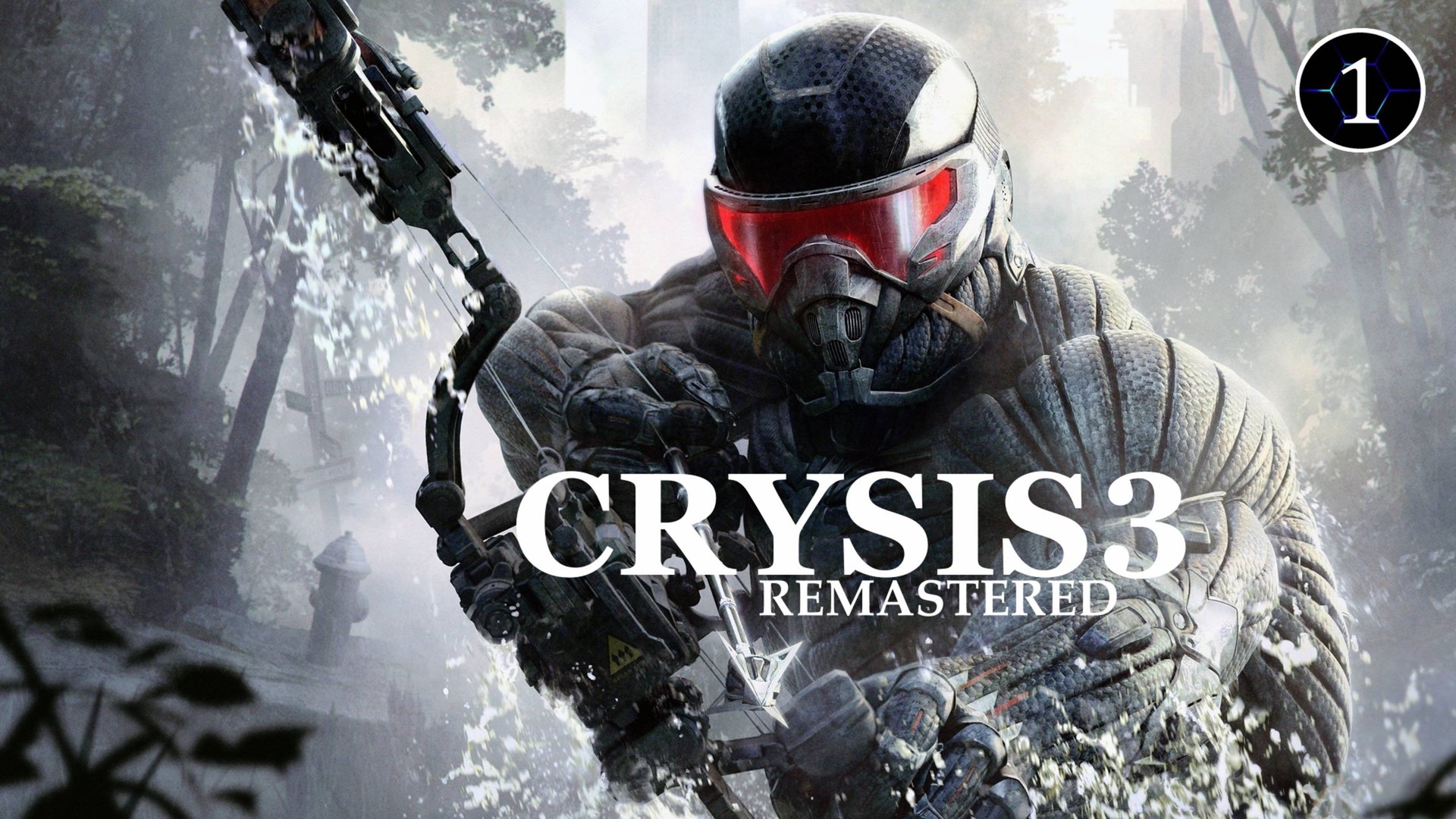 Прохождение игры Crysis 3 Remastered серия 1