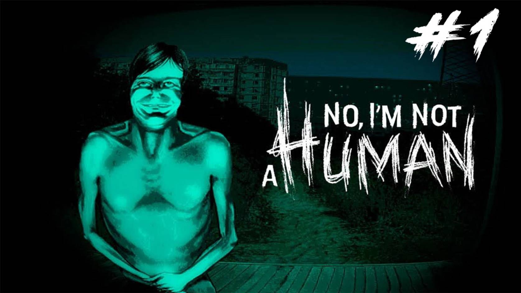 No, I'm not a Human #1 - Первое прохождение