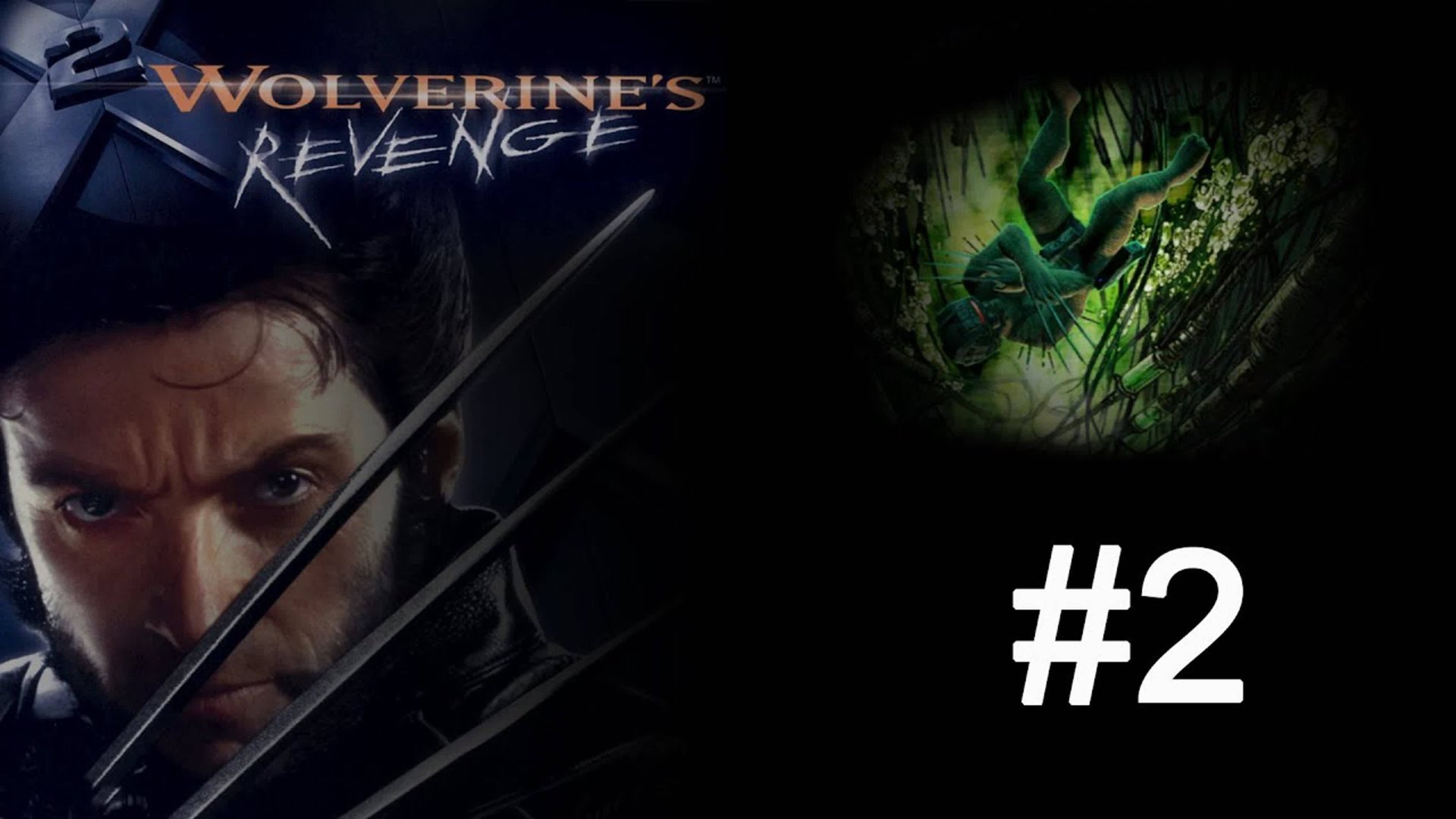 X2: Wolverine's Revenge - Акт 1: Возрождение - Часть 2:  Подземелье [#2]