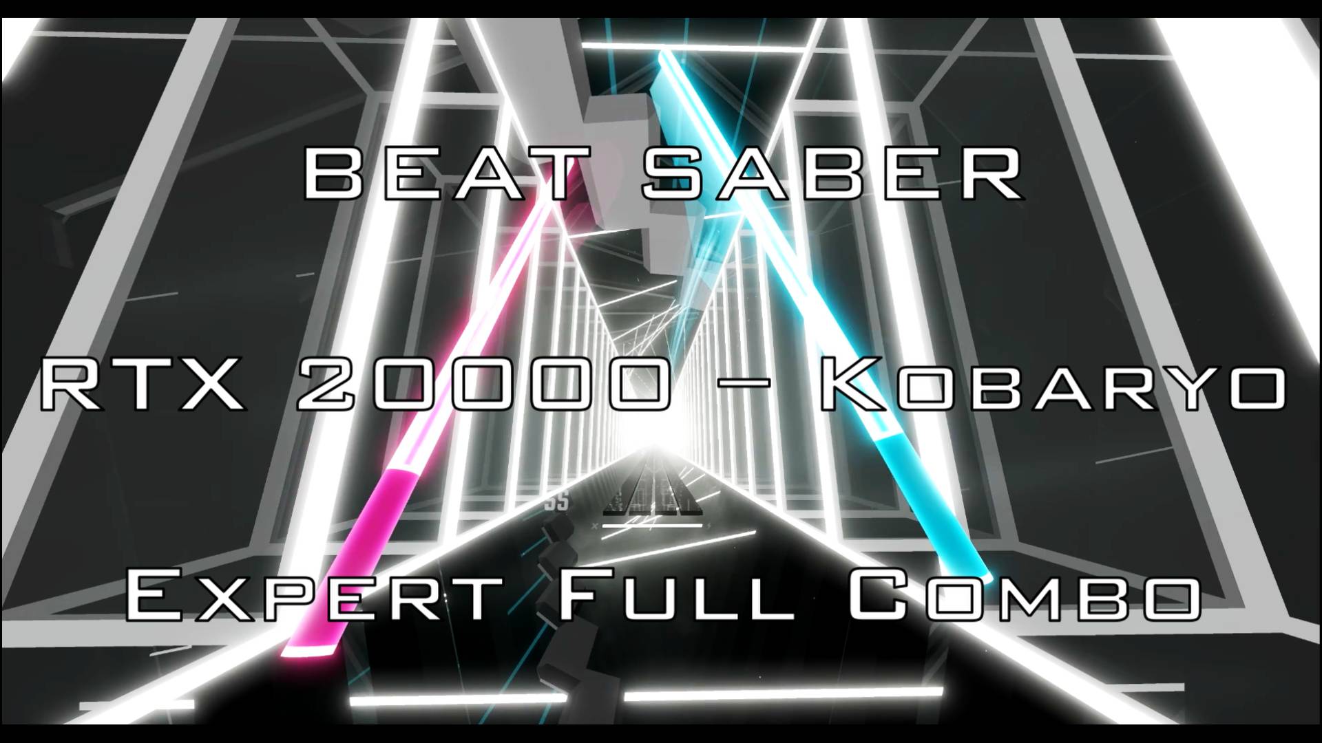 Beat Saber [RTX 20000 – Kobaryo] | Expert | Full Combo |