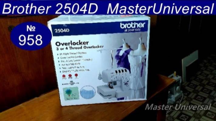Новый оверлок, как подготовить к работе. Сильно стучит, что делать. Brother 2504D. Видео № 958.