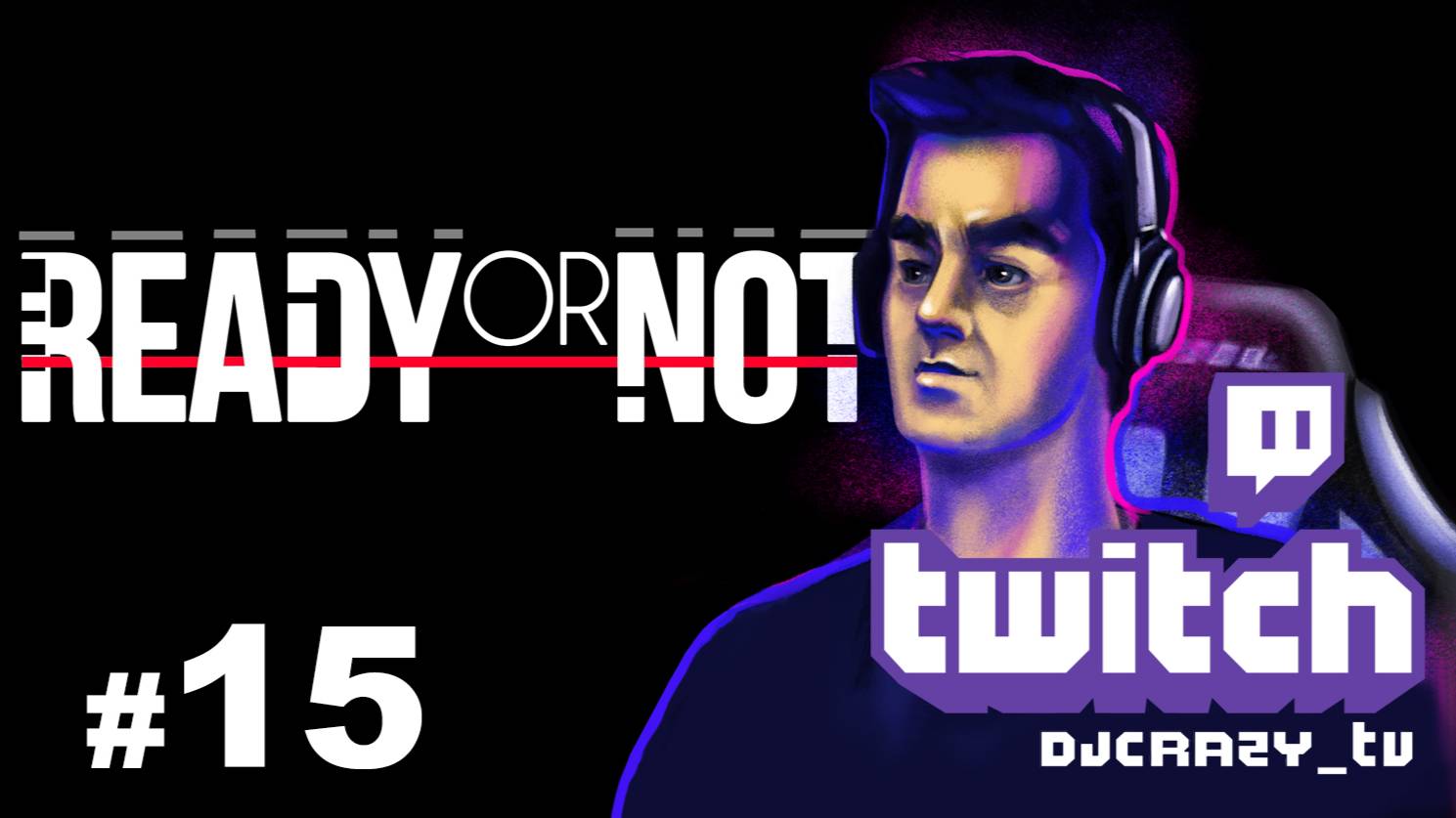 Играем / Ready or Not / #15 (Стрим от 20.09.2025)