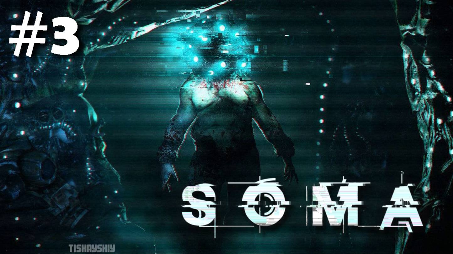 SOMA прохождение #3 Корабль "Кюри" | Станция "Дельта"