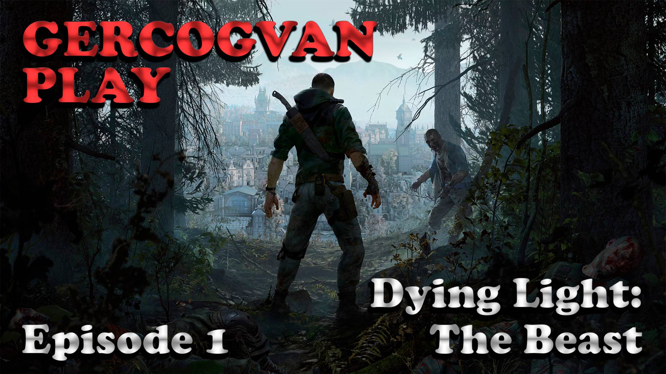 Прохождение Dying Light: The Beast \ Episode 1 \ Приколы в играх \ Смешная озвучка \ На русском