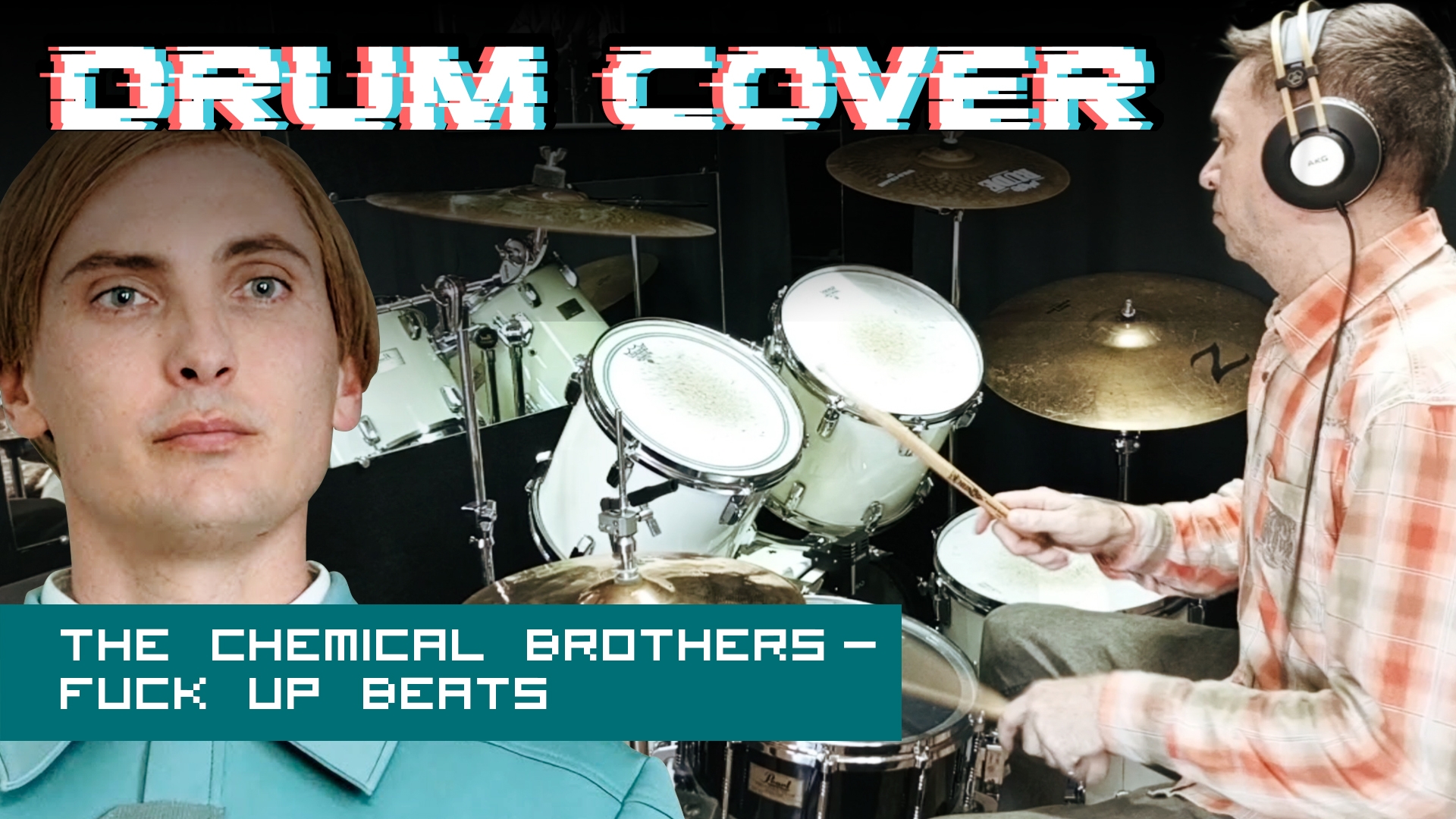 The Chemical Brothers – F**k Up Beats (Drum Cover) Барабаны С. Абрамов