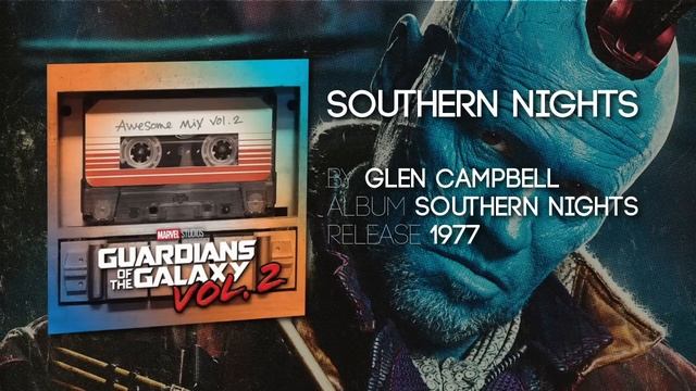 Southern Nights - Glen Campbell [Guardians of the Galaxy_ Vol 2] Official Soundt