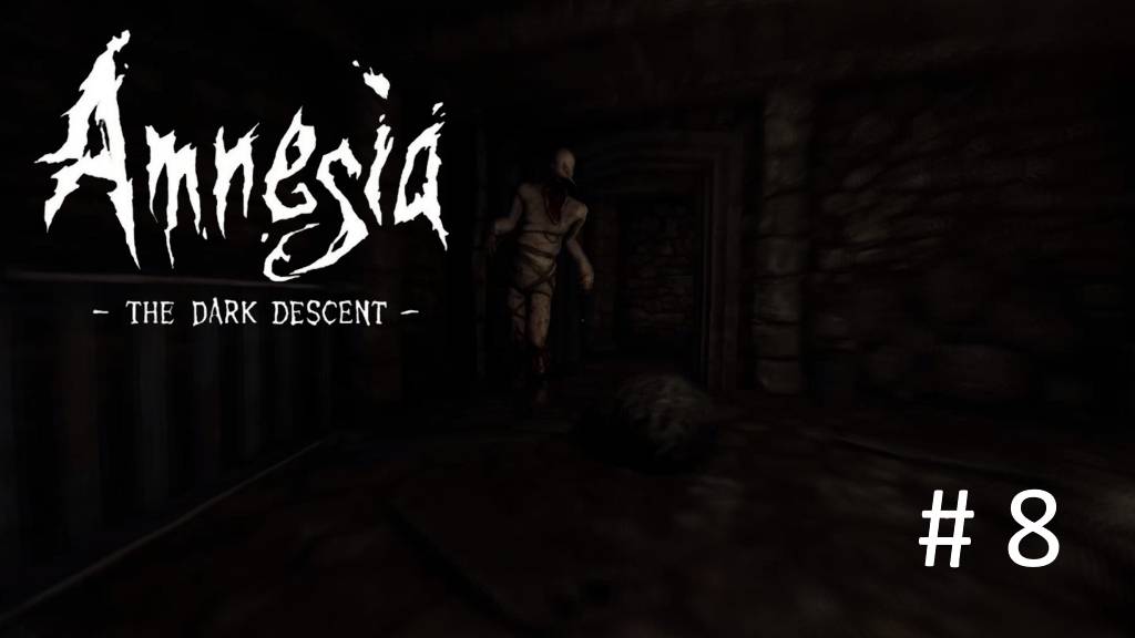 Амнезия: Призрак Прошлого, Прохождение #8 - Вылез, Красавец!
