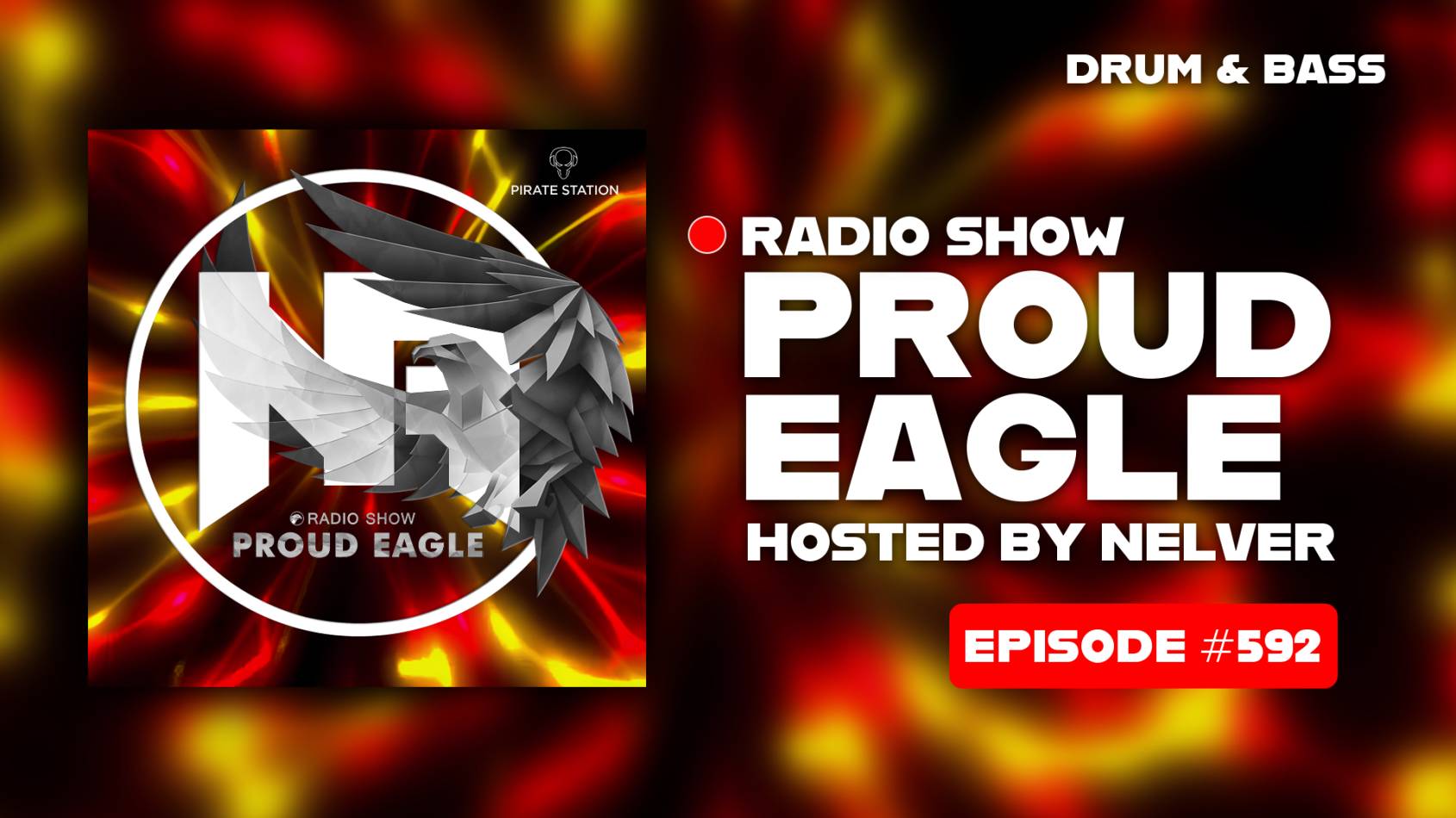 Nelver - Proud Eagle Radio Show #592 [Pirate Station Radio] (01-10-2025) Drum & Bass