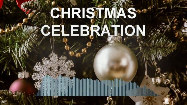 Christmas Celebration (Фоновая музыка - Музыка для видео)