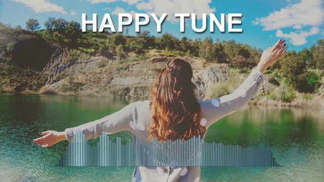 Happy Tune (Фоновая музыка - Музыка для видео)