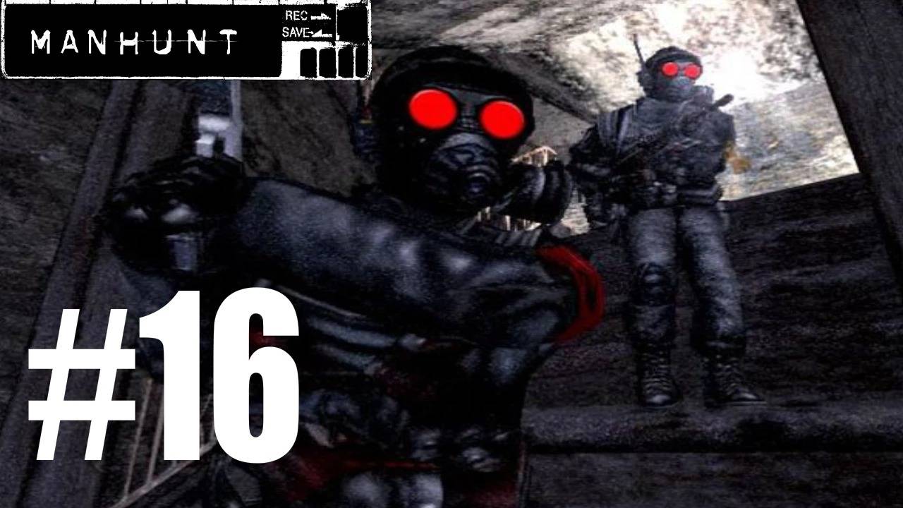 Manhunt / Охота на человека. Прохождение. #16. Ключевой персонал.