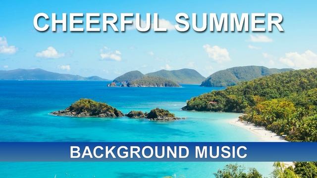Cheerful Summer (Background Music)