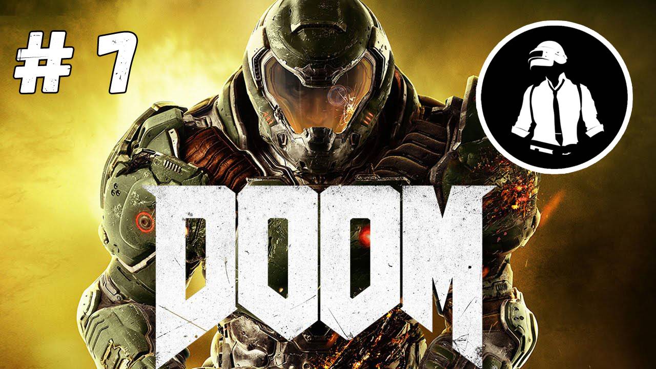 Doom (2016) - Прохождение - Часть 7