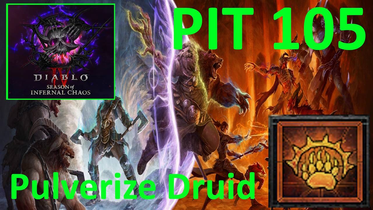 [Pz.Kpfw.Ru]_Pulverize_Druid_S10_PIT105_[Diablo4]_Season_of_Infernal_Chaos