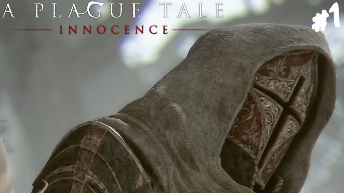 A Plague Tale: Innocence - Прохождение #1 Несчастливое начало.