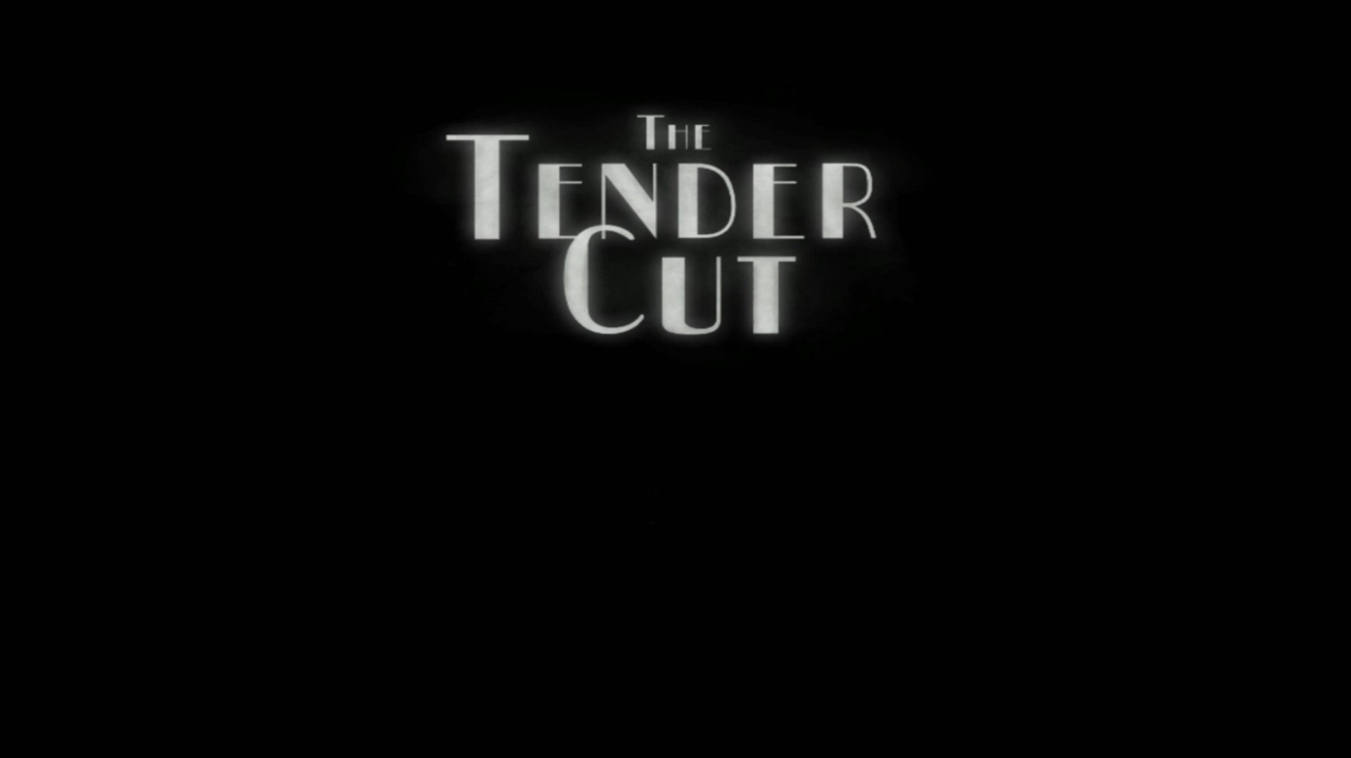 The tender cut