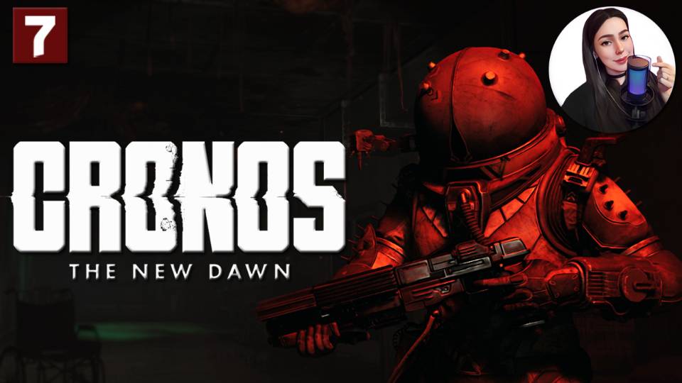 ЛЕКАРСТВО ОТ МОНСТРОВ • Cronos: The New Dawn #7