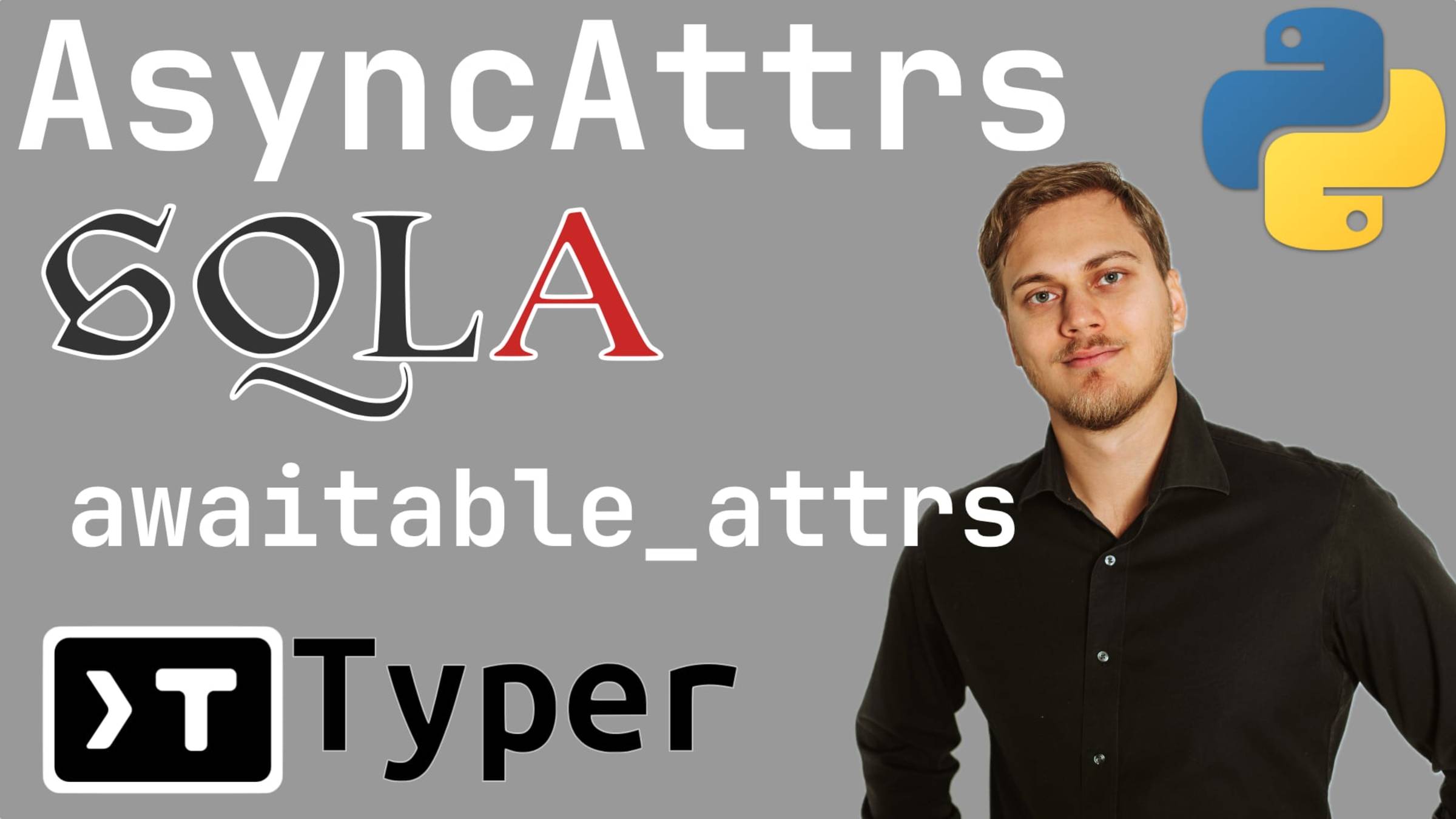 AsyncAttrs - Асинхронная подгрузка связей. И Typer для терминальных утилит