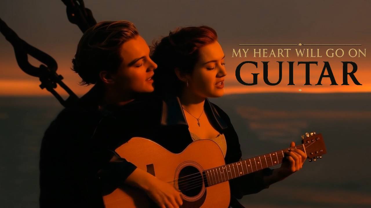 Titanic • My Heart Will Go On [Как Играть на Гитаре] Лет ми спик фром май харт ин инглиш Табулатура
