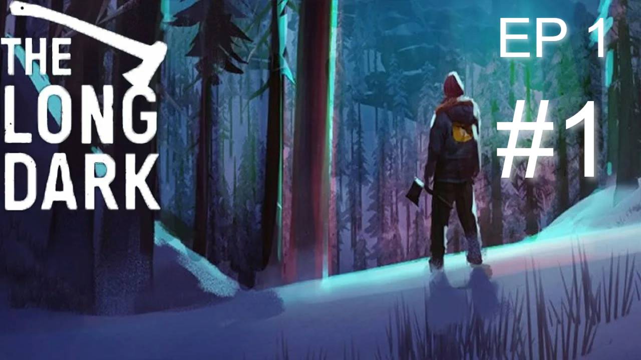 Прохождение The Long Dark: Wintermute EP1 #1