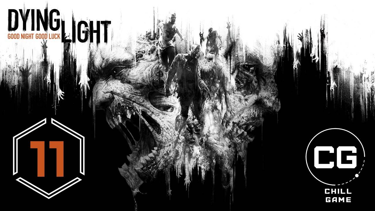 Dying Light | Часть 11: Финал! | Полное прохождение | Сюжет | Даин Лайт