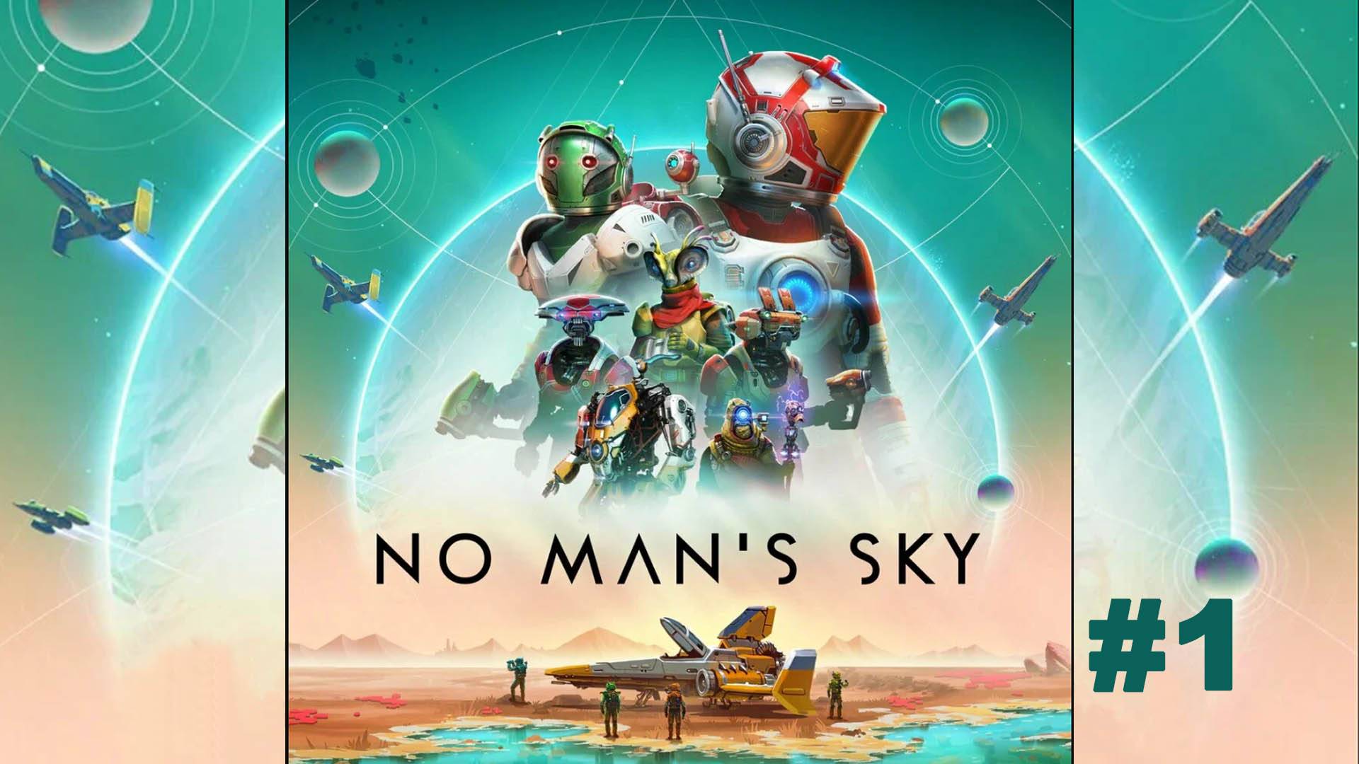 No Man's Sky  / Космическое приключение #1