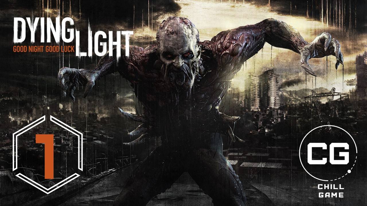 Dying Light | Часть 1: Начало | Полное прохождение | Сюжет | Даин Лайт