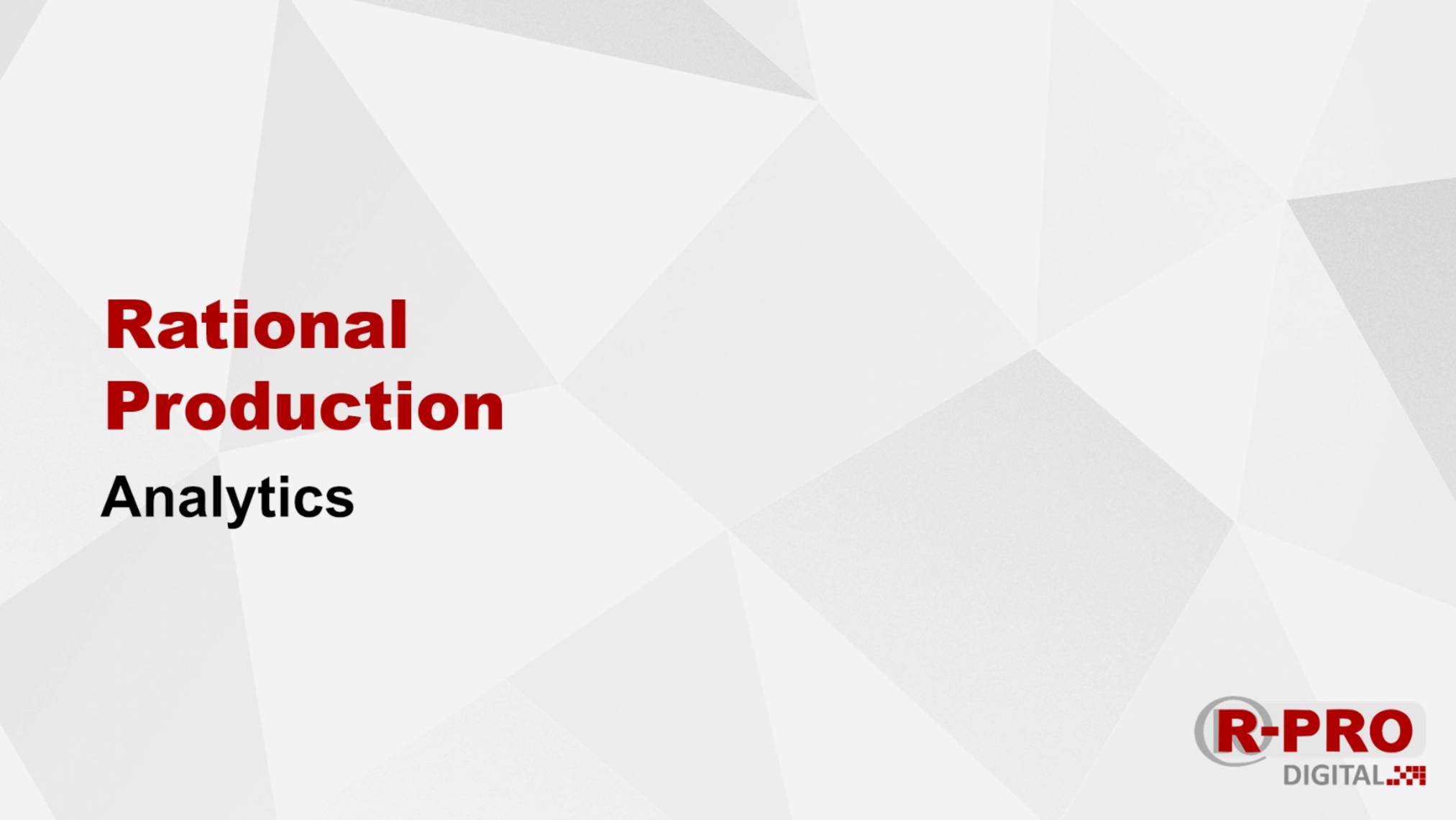 Analytics. Rational Production