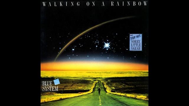 Blue System - Walking On A Rainbow, Vinyl rip.