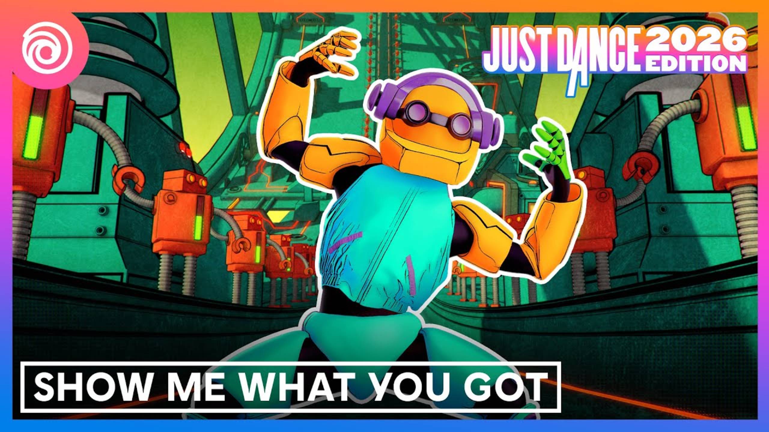 Just Dance 2026 Edition - Show Me What You Got by Boomborg