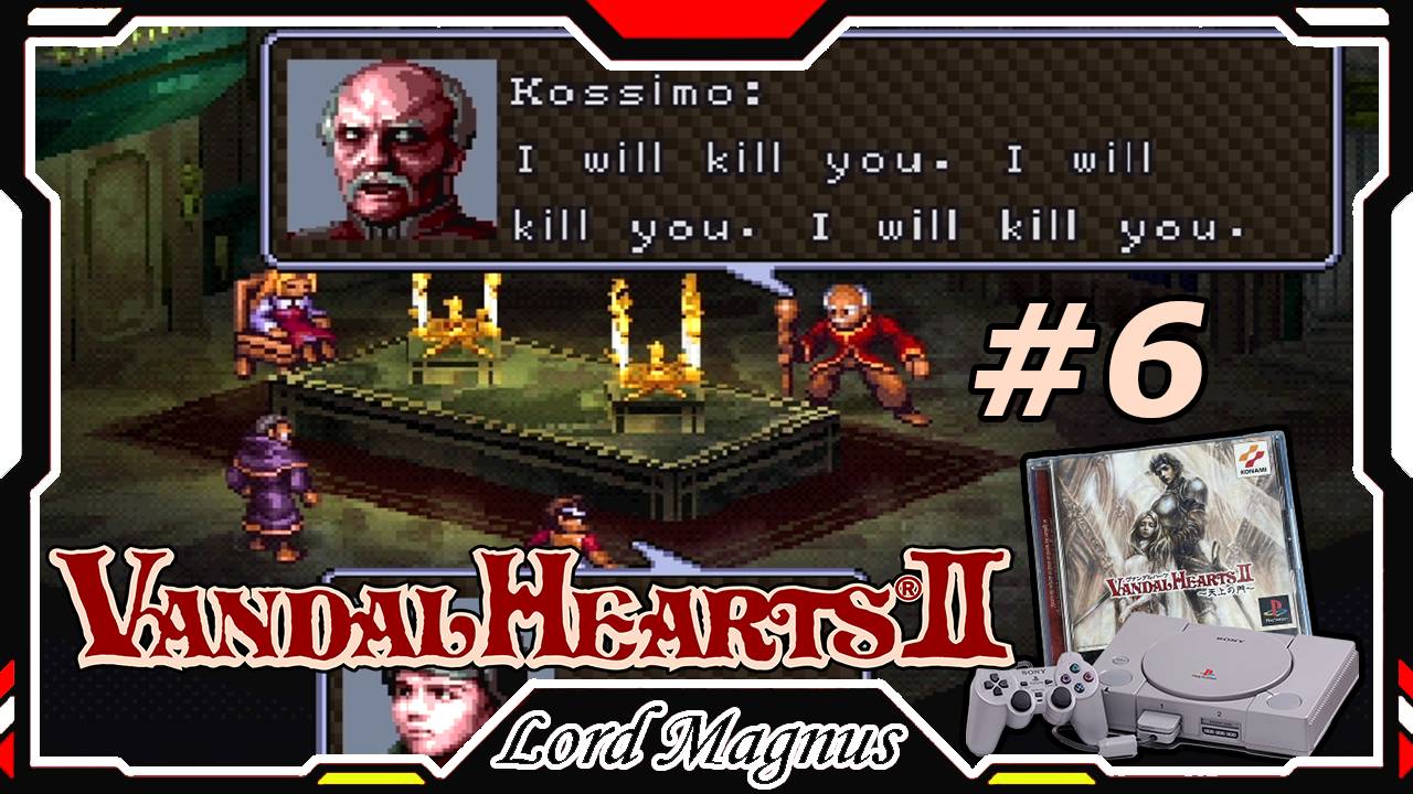 Прохожу Vandal Hearts 2 со своим переводом на Ru язык! #6 Убил Лорда Коссимо! Пролог пройден.