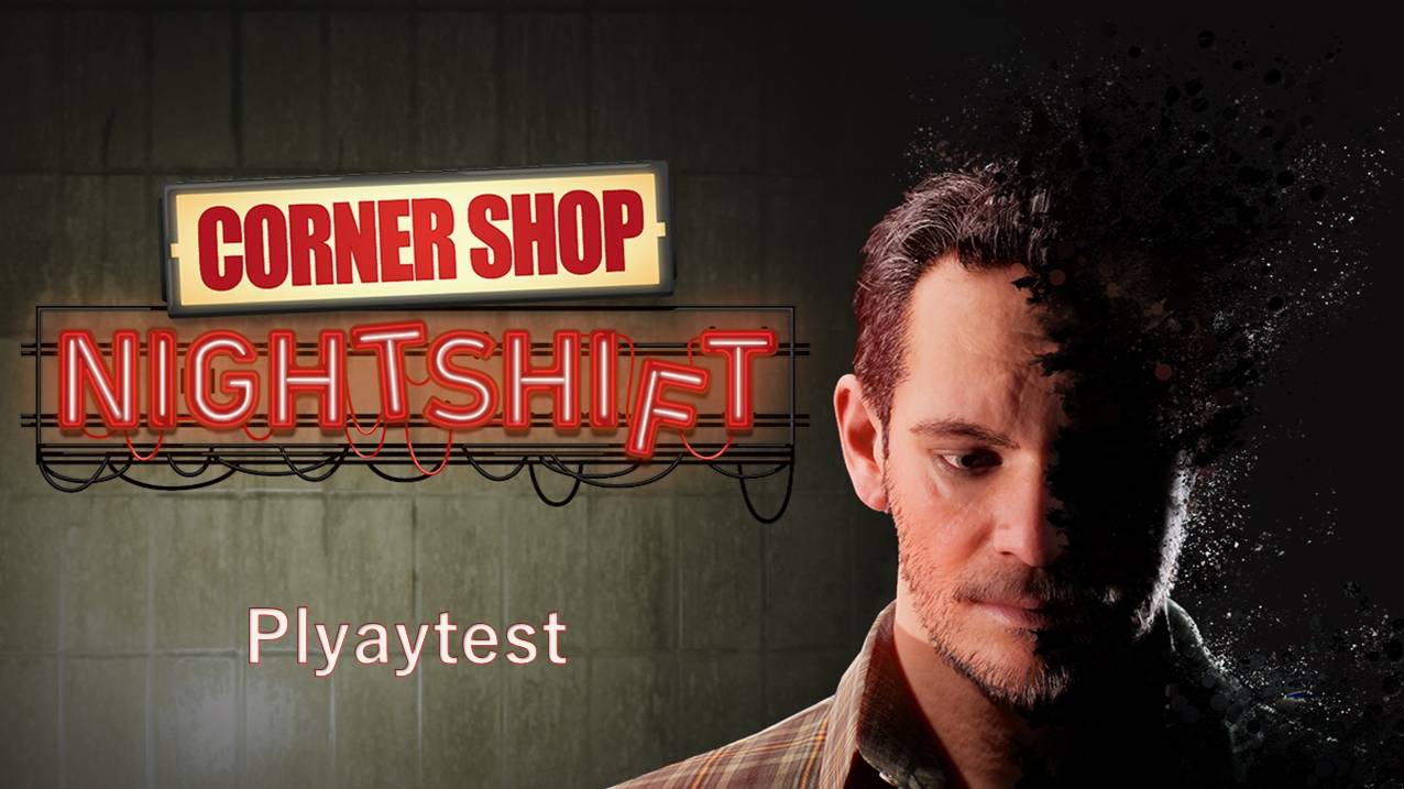 Corner Shop: NightShift / Playtest