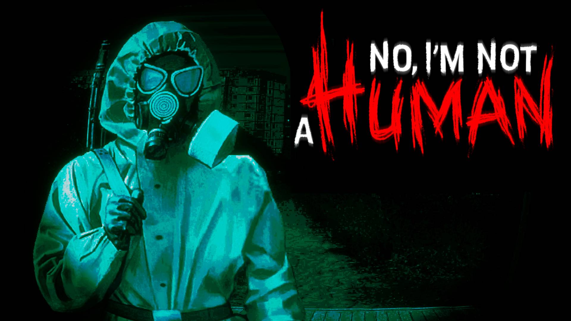 КЧС ЗАБИРАЕТ НЕ ТЕХ ▷ No, I'm not a Human (Второе прохождение) #2