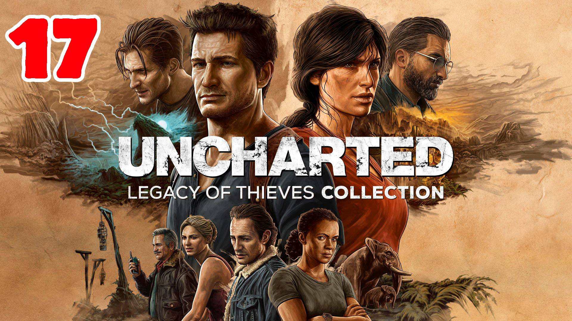 Uncharted Legacy of Thieves Collection - Полностью на Русском языке - Серия 17