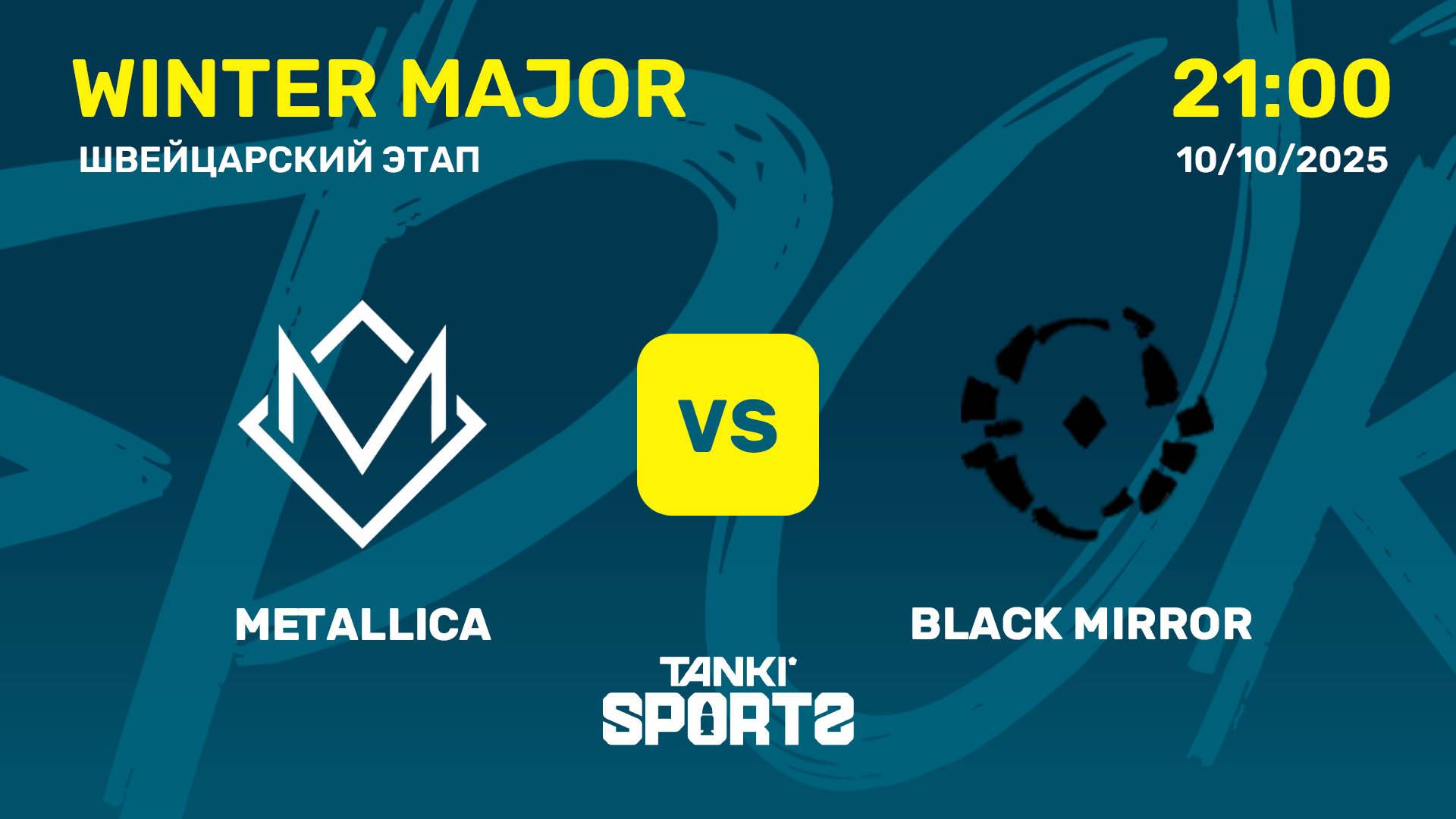 METALLICA VS BLACK MIRROR | WINTER MAJOR | RANKINGS III | 10.10.2025