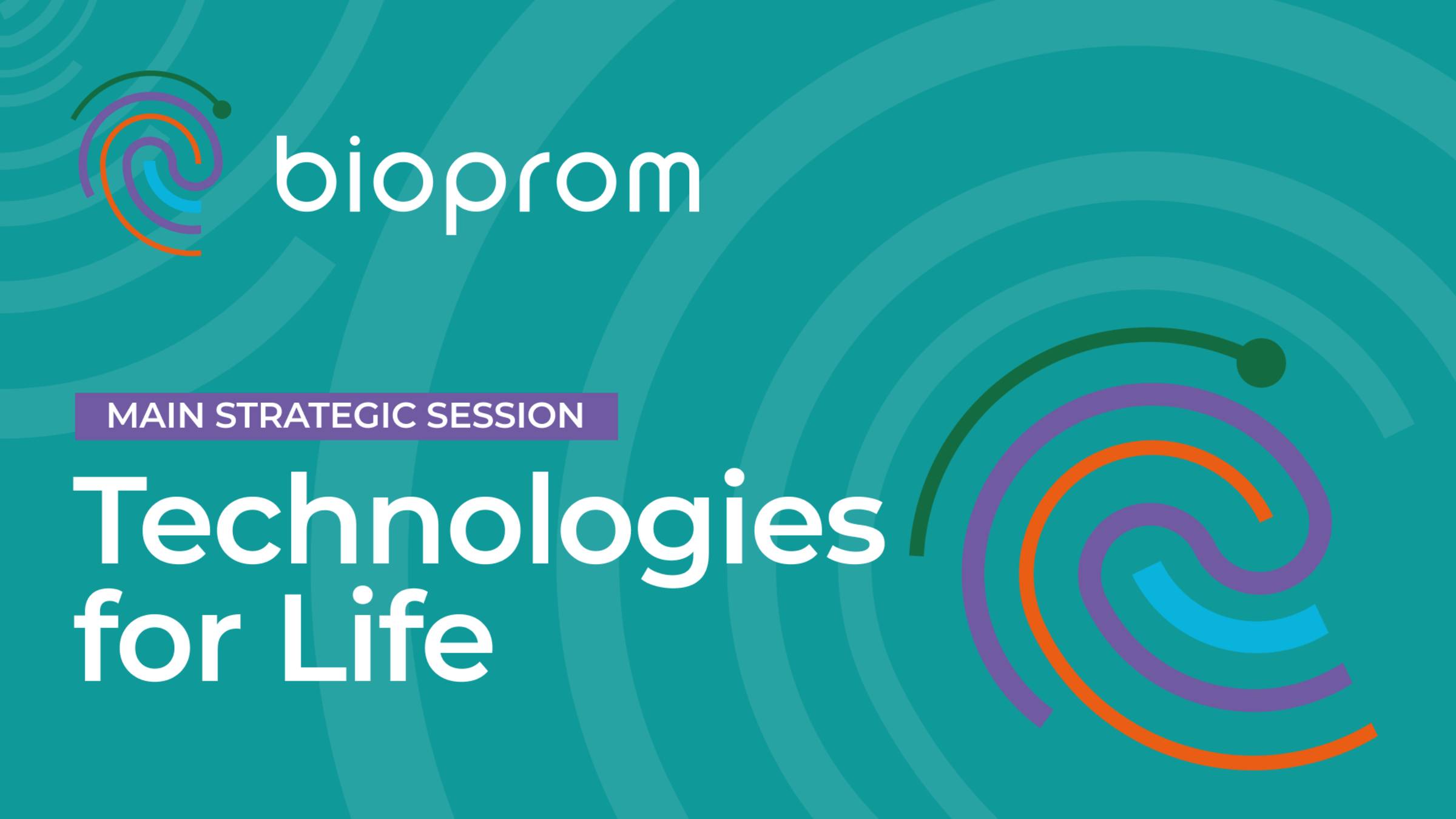 BIOPROM Main stratigic session: Technologies For Life