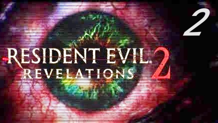 RESIDENT EVIL REVELATIONS 2 #2 Батя в здании