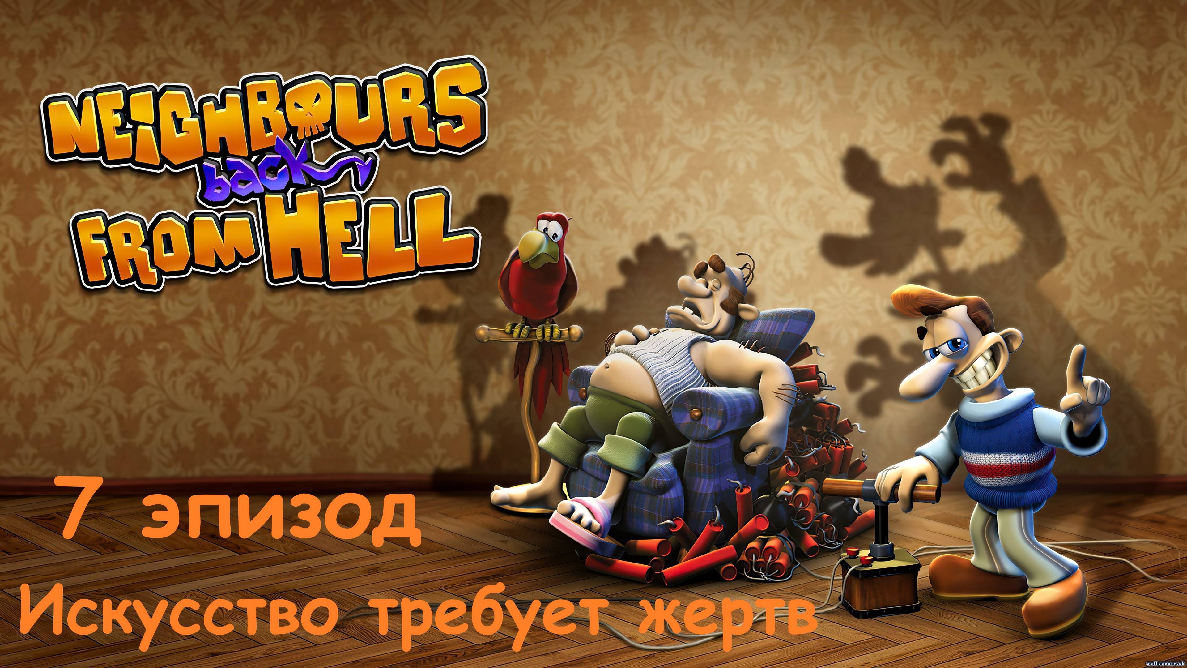 Прохождение Neighbours back From Hell. 7 эпизод: Искусство требует жертв