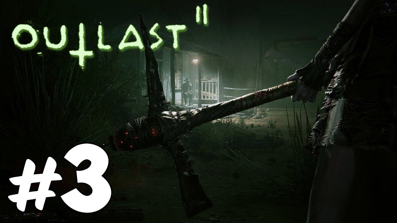 Outlast 2 - Прохождение 3. Сложность "Кошмар"