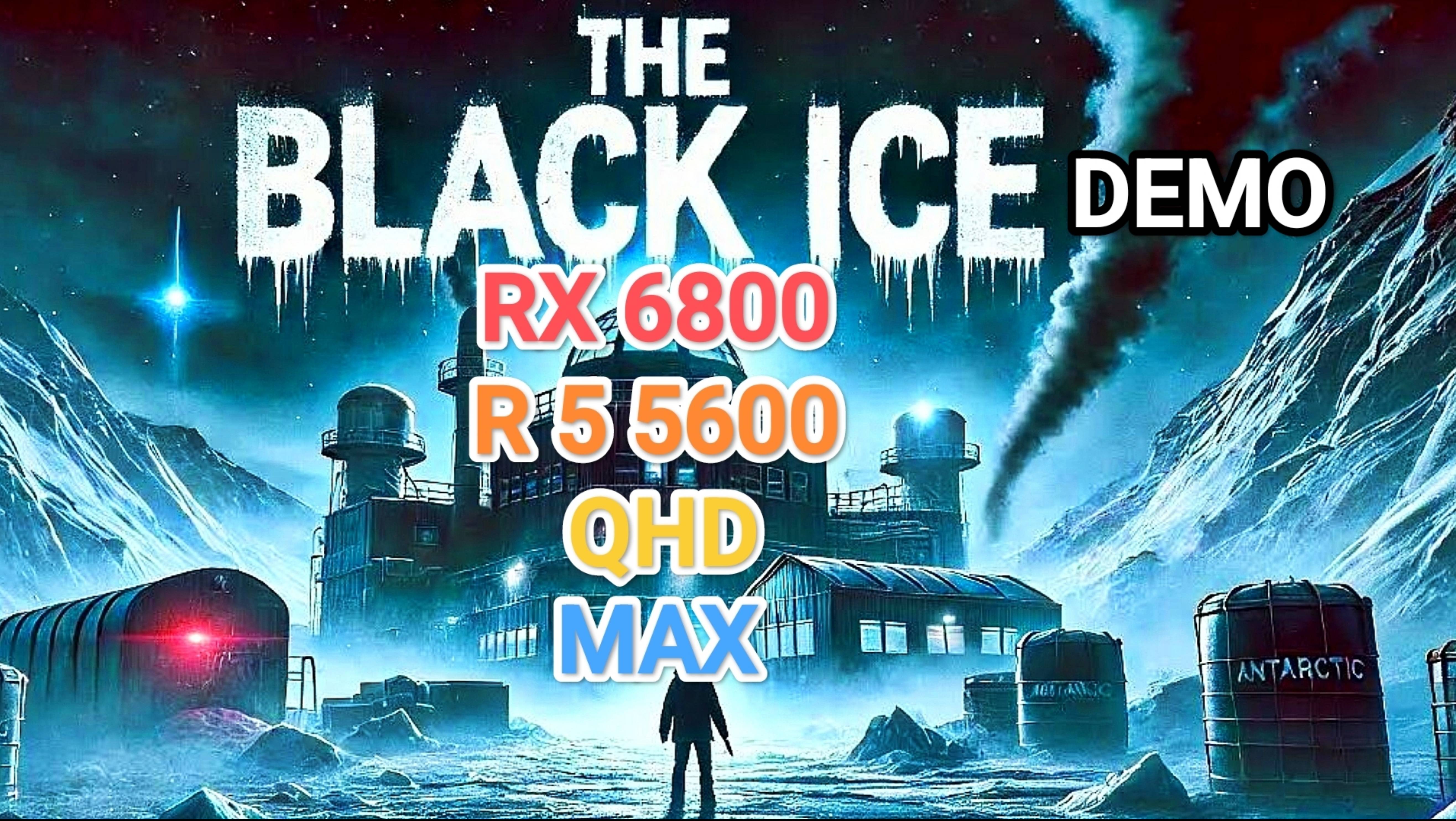 The Black Ice DEMO QHD/MAX - RX 6800/R 5 5600