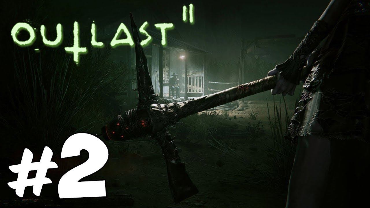 Outlast 2 - Прохождение 2. Сложность "Кошмар"