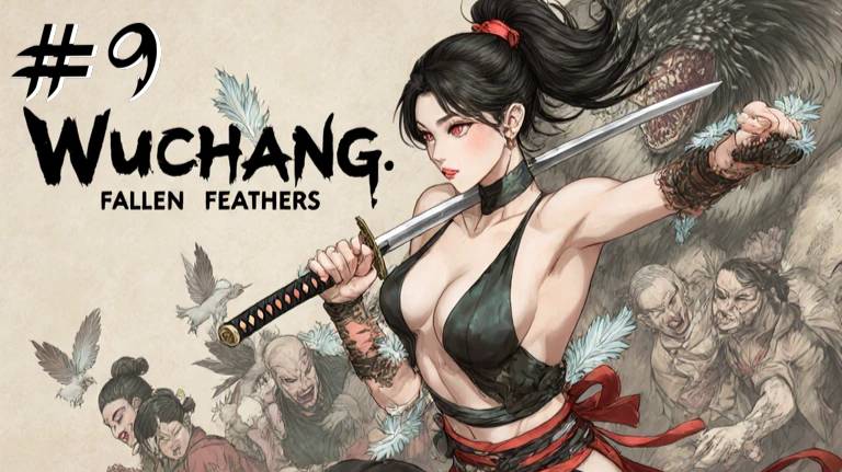 Прохождение Wuchang: Fallen Feathers: от Командующей Хунлань до кровавых пещер #9 4k 120fps
