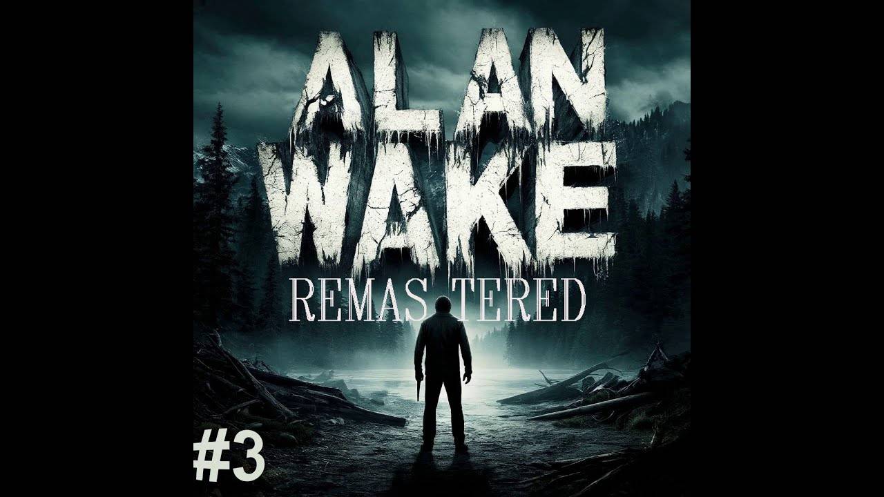 Прохождение Alan Wake Remastered Выкуп #3 4k 120fps
